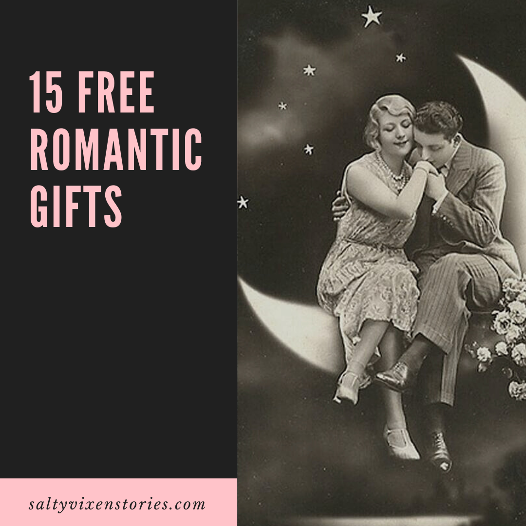 15 Free Romantic Gifts - Salty Vixen Lifestyle Magazine