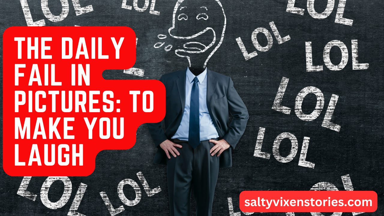 Thursday April 27-Funny FAIL Pictures - Salty Vixen Lifestyle Magazine