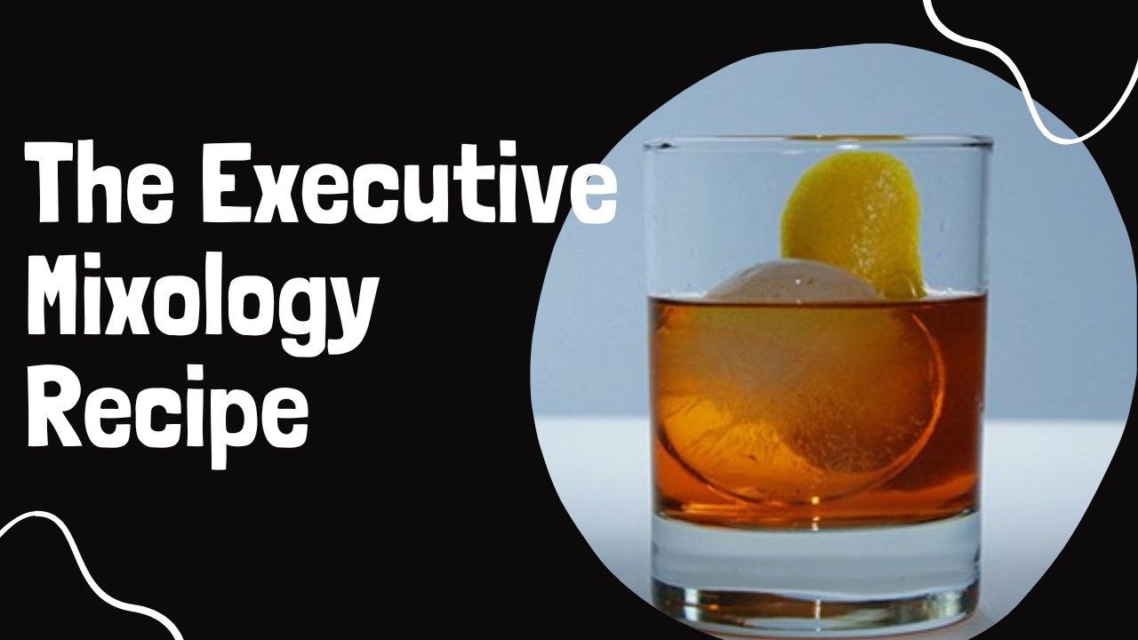 The Executive: Mixology Recipe - Salty Vixen Lifestyle Magazine