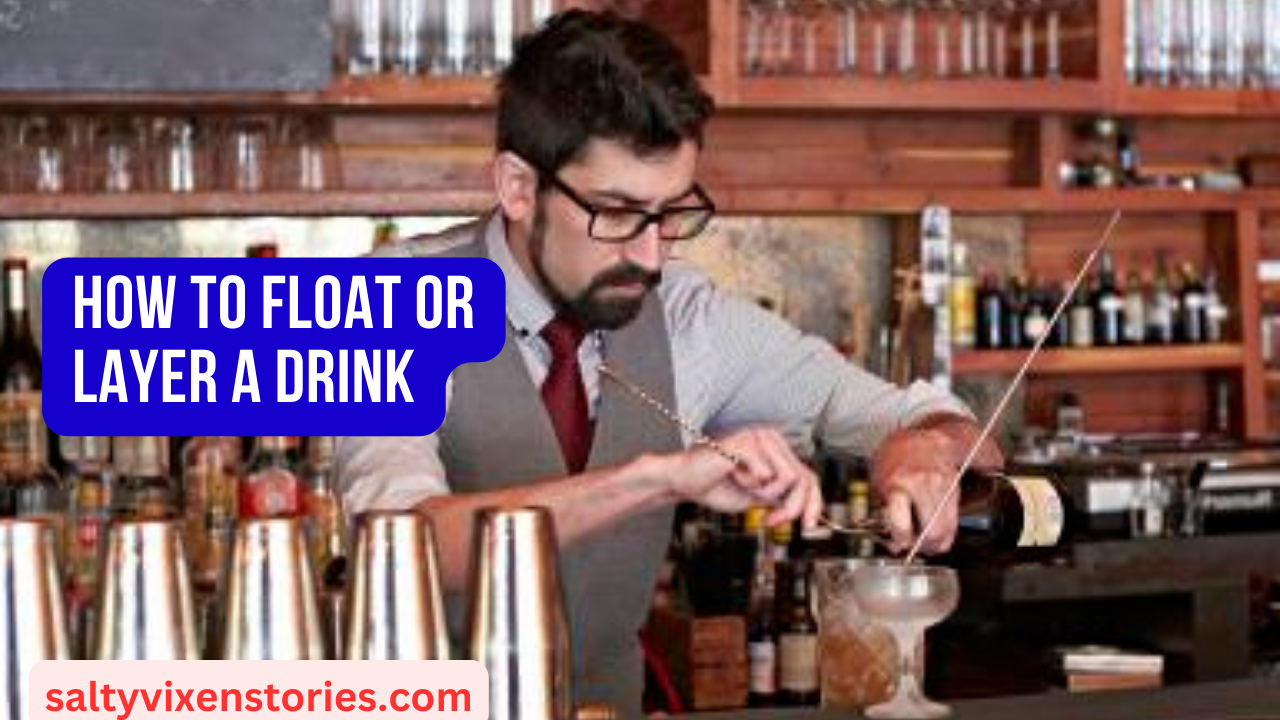 How to Float or Layer a Drink by Salty Vixen - Salty Vixen Lifestyle ...