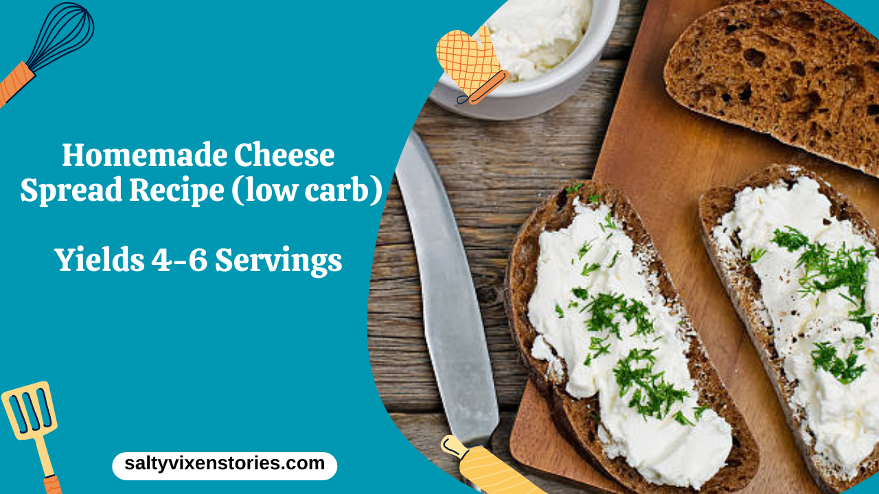 Homemade Cheese Spread Recipe - Salty Vixen Lifestyle Magazine