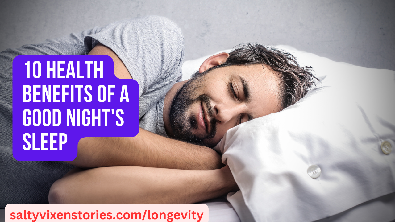 Top 10 Health Benefits of a Good Night's Sleep - Salty Vixen Lifestyle ...
