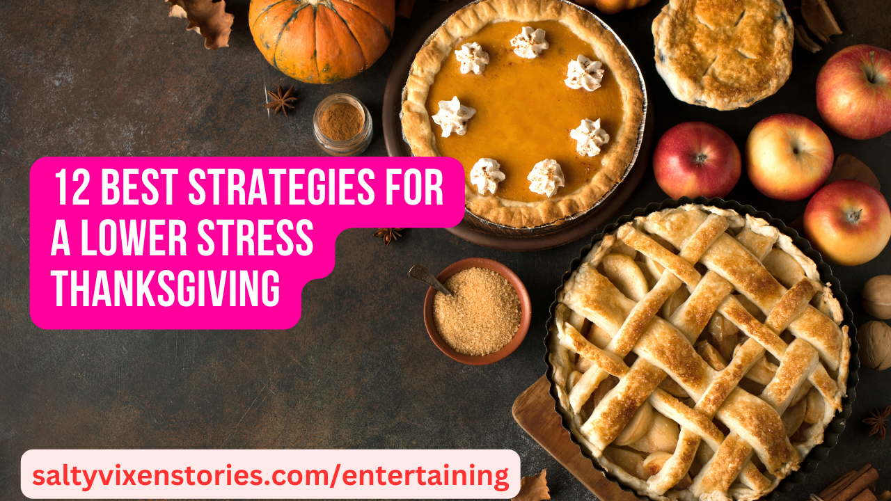 12 Best Strategies for a Lower Stress Thanksgiving - Salty Vixen ...