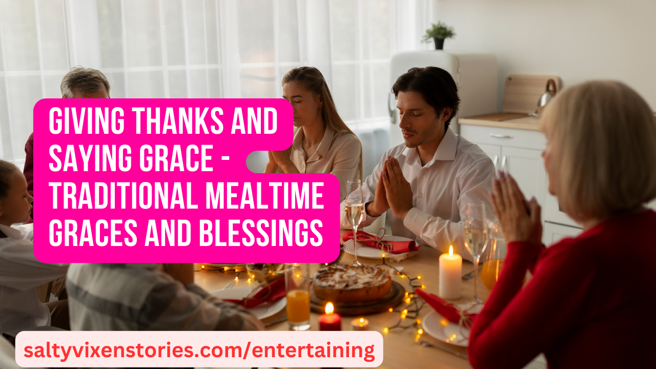 Giving Thanks and Saying Grace - Traditional Mealtime Graces and ...