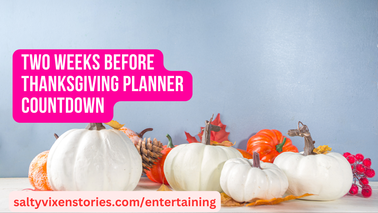 Two Weeks Before Thanksgiving Planner Countdown - Salty Vixen Lifestyle ...