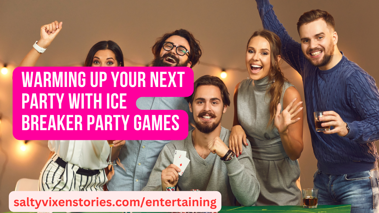 Warming Up Your Next Party with Ice Breaker Party Games - Salty Vixen ...