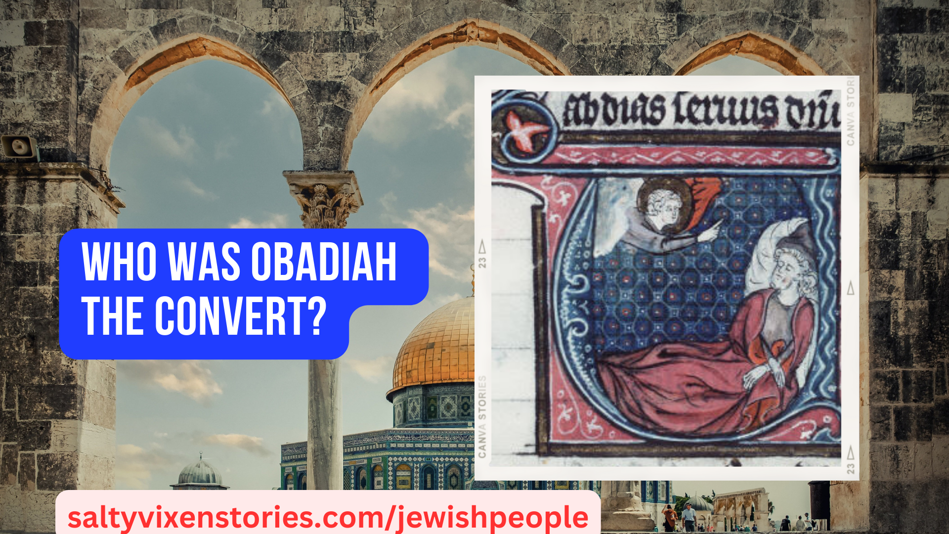 Who Was Obadiah the Convert? - Salty Vixen Lifestyle Magazine