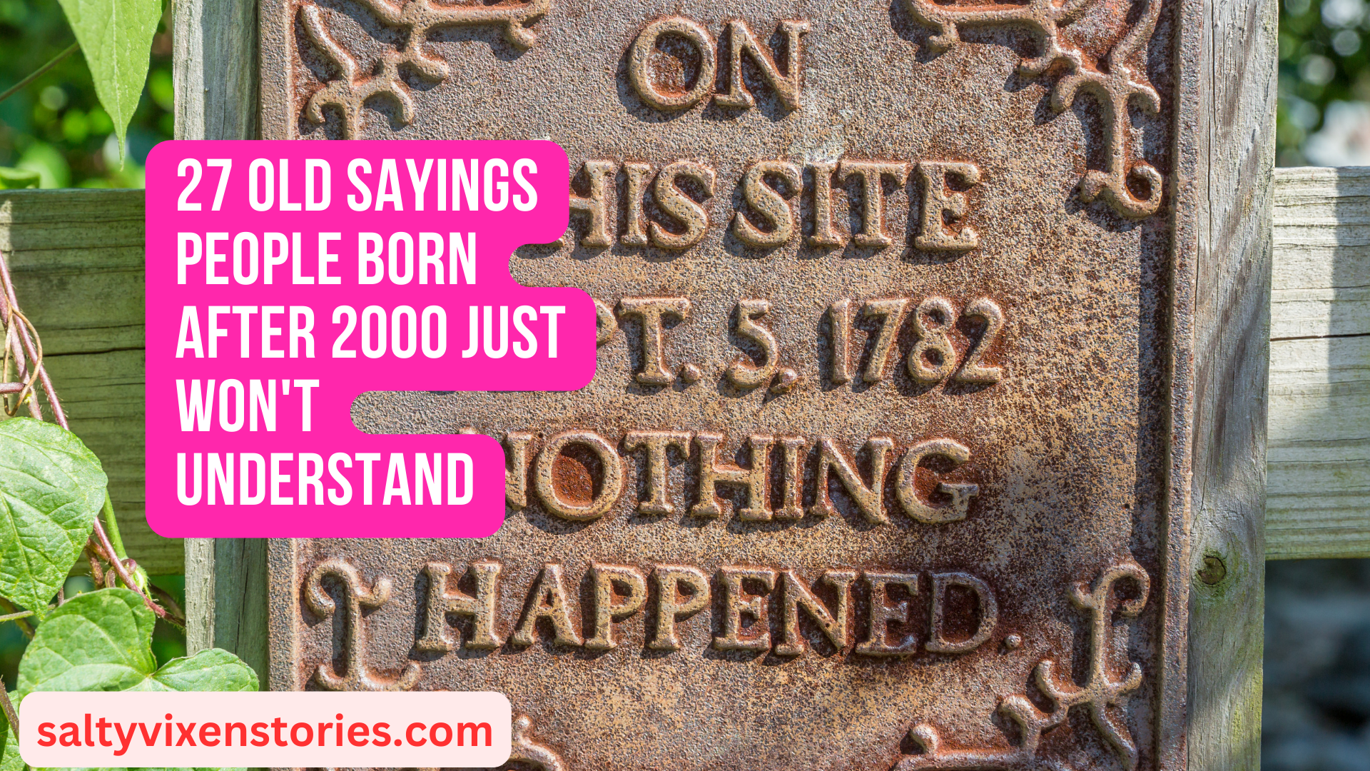 27 Old Sayings People Born After 2000 Just Won't Understand - Salty ...