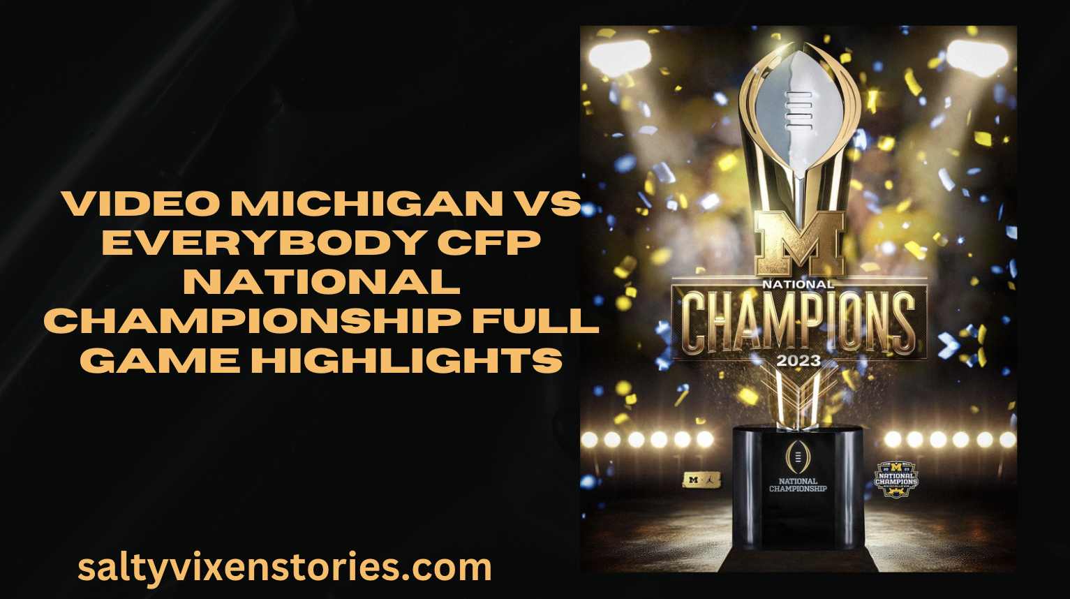 VIDEO Michigan Vs Everybody CFP national championship FULL Game ...