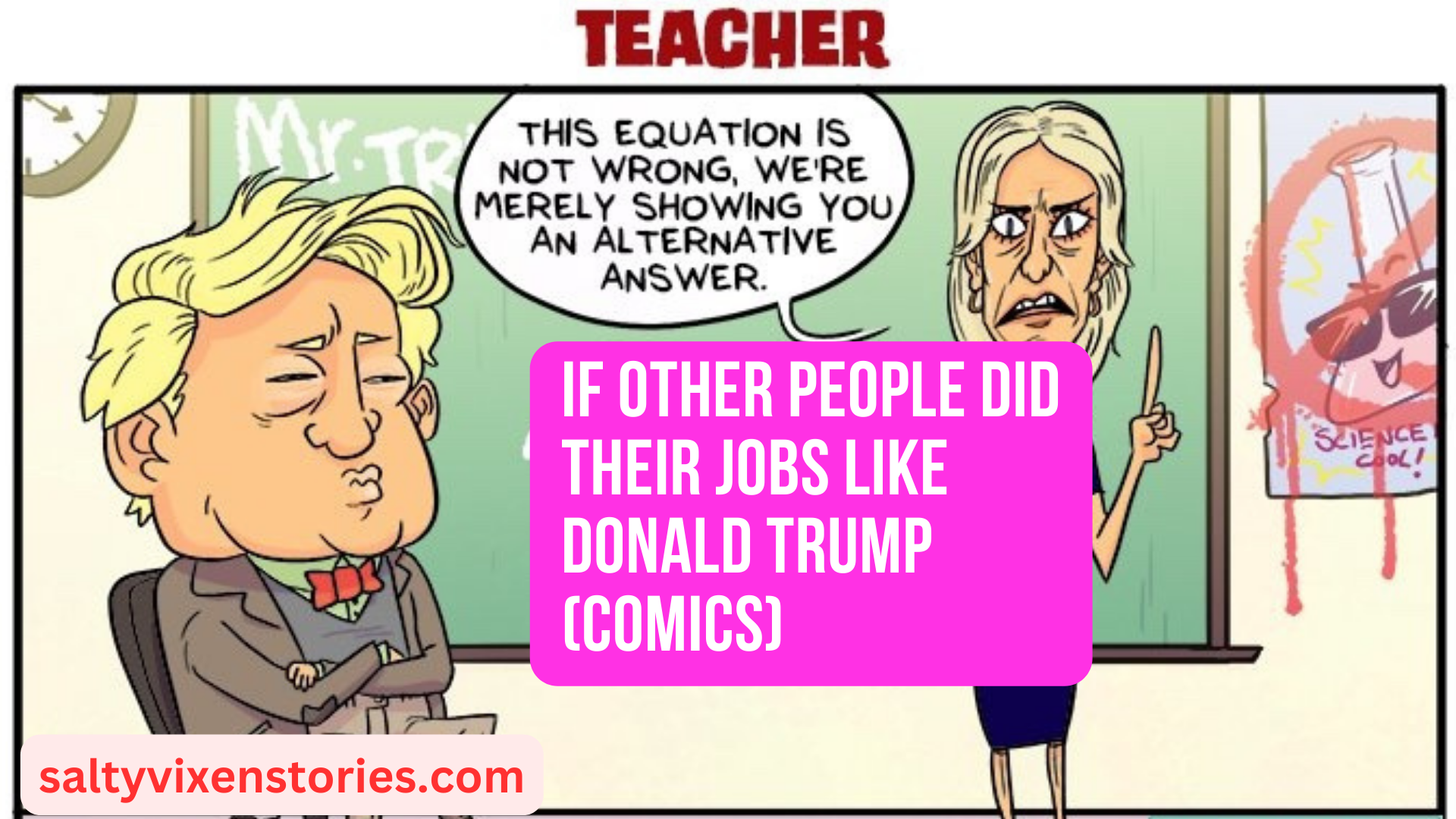 If Other People Did Their Jobs Like Donald Trump (comics) - Salty Vixen ...