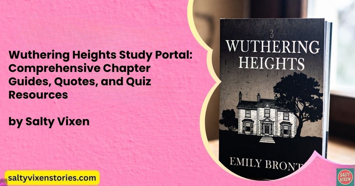 Wuthering Heights Study Portal: Comprehensive Chapter Guides, Quotes ...